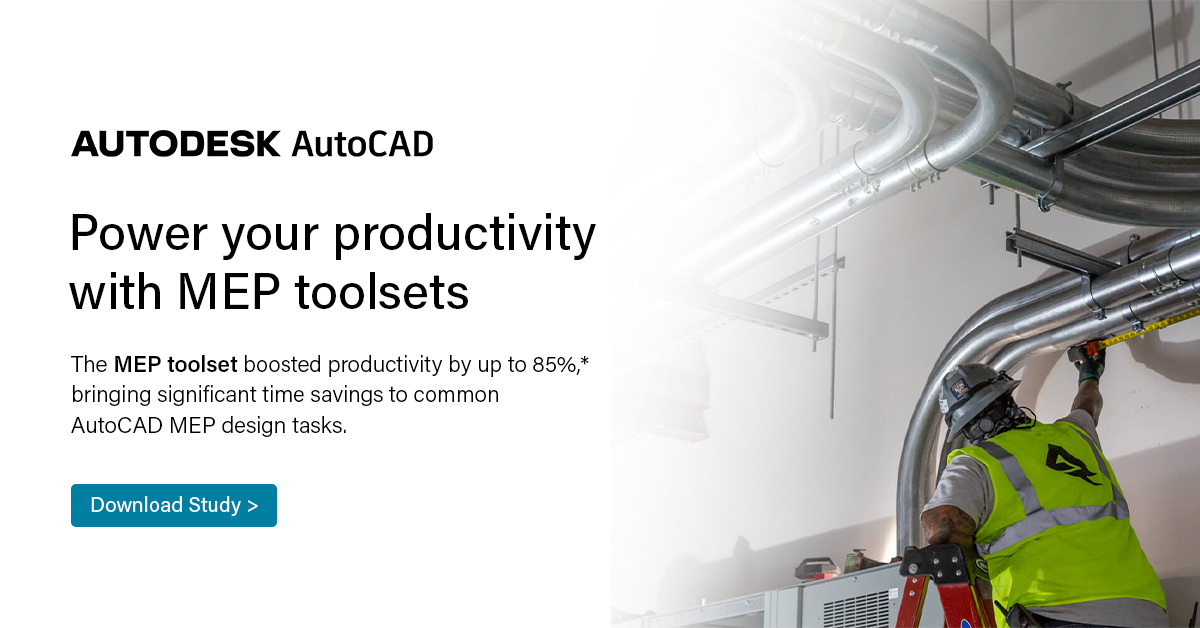 Benefits of the AutoCAD MEP Toolset Benefits of the AutoCAD MEP Toolset